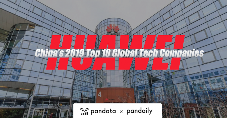 China’s 2019 Top 10 Global Tech Companies - Pandaily