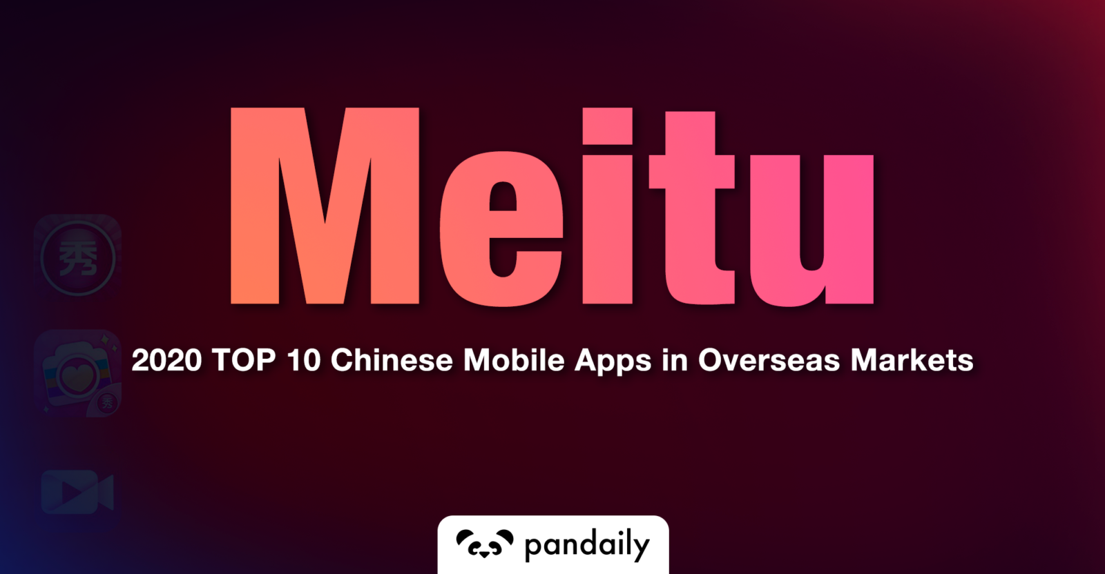 2020 TOP 10 Chinese Mobile Apps in Overseas Markets - Pandaily